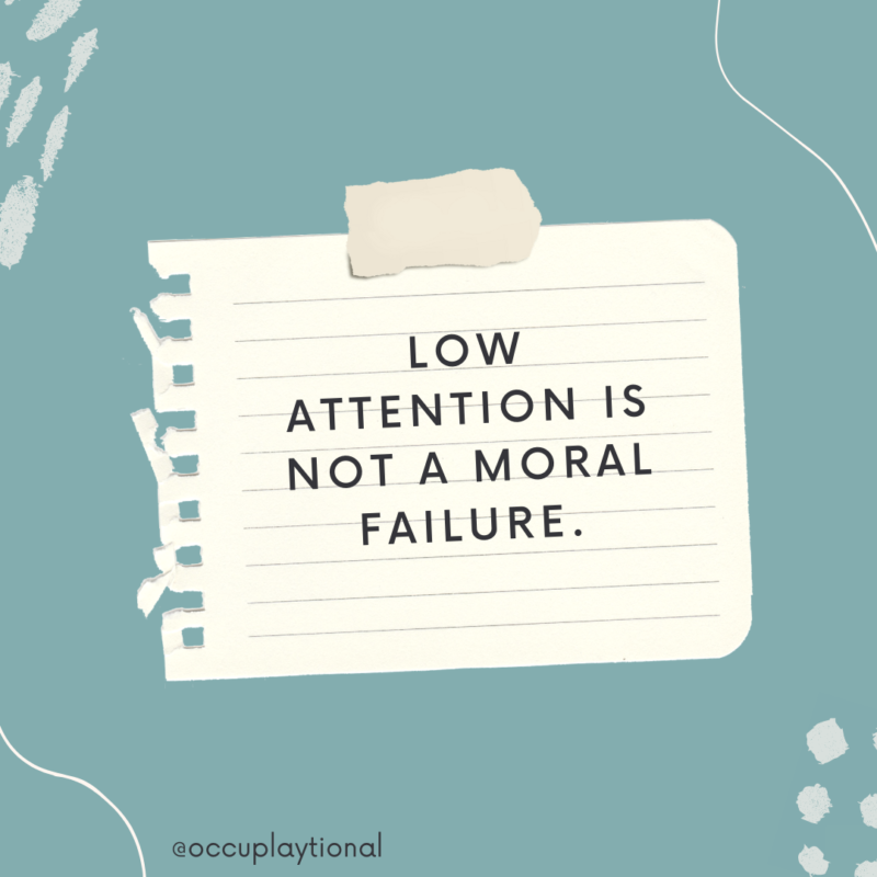 Low Attention - The Occuplaytional Therapist